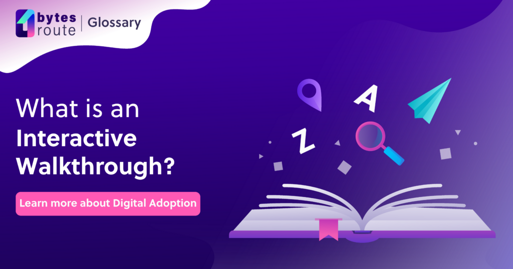 Interactive Walkthroughs Explained Interactive Walkthroughs Explained
